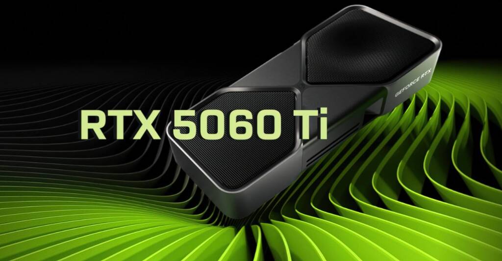 NVIDIA опублікувала ціни на усі версії GeForce RTX 5060 Ti – Ґаджети | iTechua